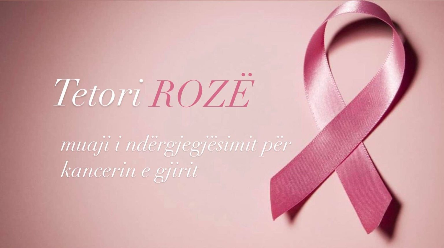Tetori Rozë/ Historia, domethënia dhe rëndësia e ndërgjegjësimit për kancerin e gjirit - Shoqata ...